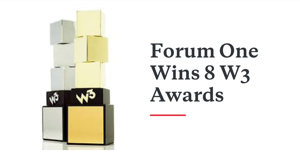 Forum One Wins 8 W3 Awards | Forum One