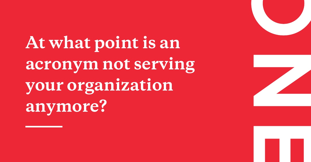 Can an Acronym Name Hurt Your Brand? | Forum One