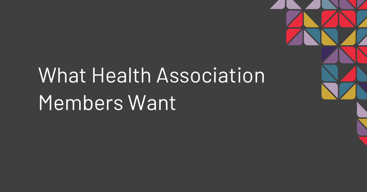 What Health Association Members Want | Forum One