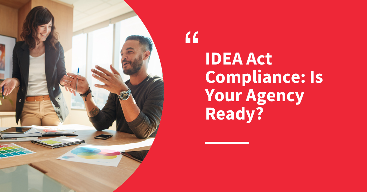IDEA Act Compliance: Is Your Agency Ready? | Forum One
