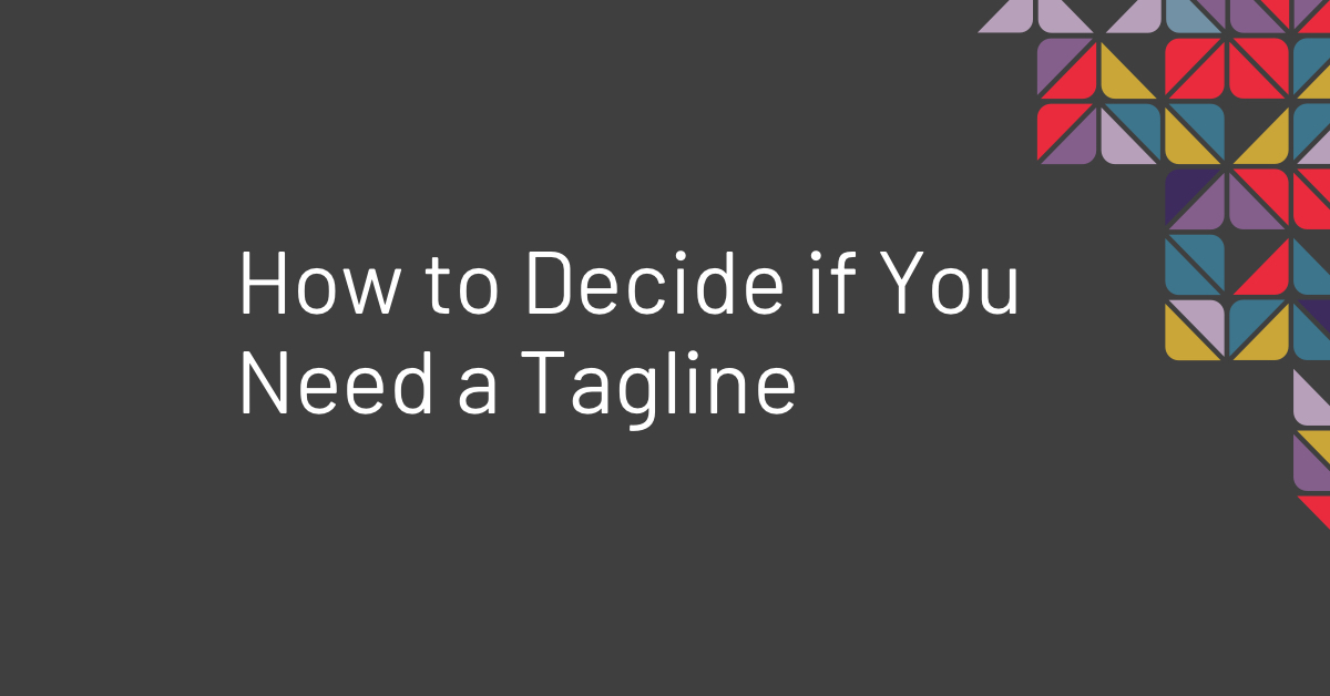 How to Decide if You Need a Tagline | Forum One