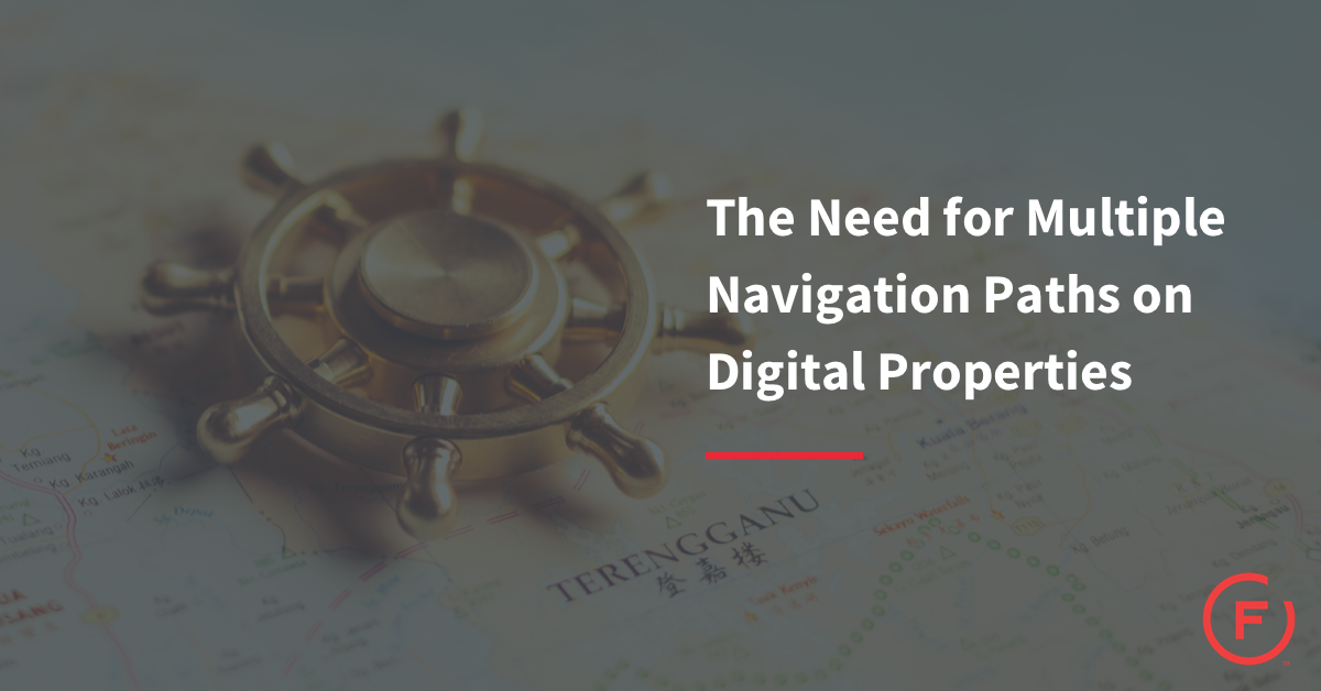 The Need for Multiple Navigation Paths on Digital Properties | Forum One