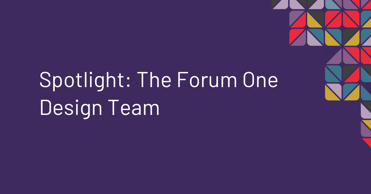Spotlight: The Forum One Design Team | Forum One