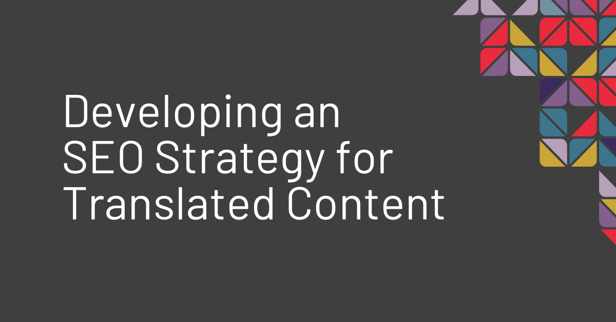Developing an SEO Strategy for Translated Content | Forum One