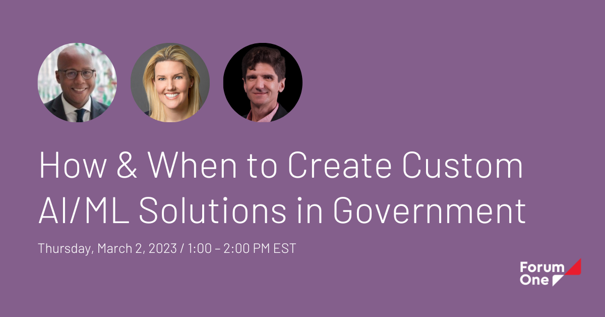 How & When to Create Custom AI/ML Solutions in Government | Forum One