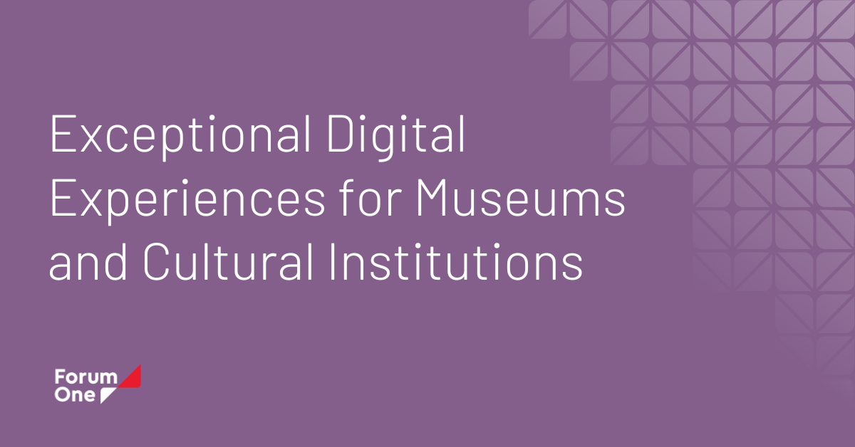 Exceptional Digital Experiences for Museums and Cultural Institutions ...