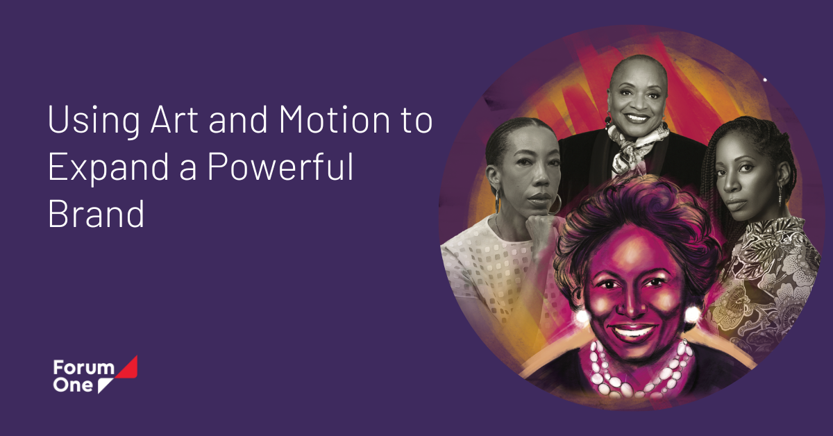 Using Art and Motion to Expand a Powerful Brand | Forum One