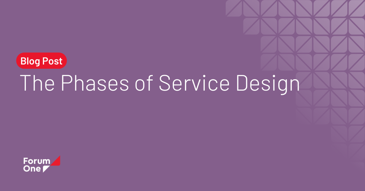 The Phases of Service Design | Forum One