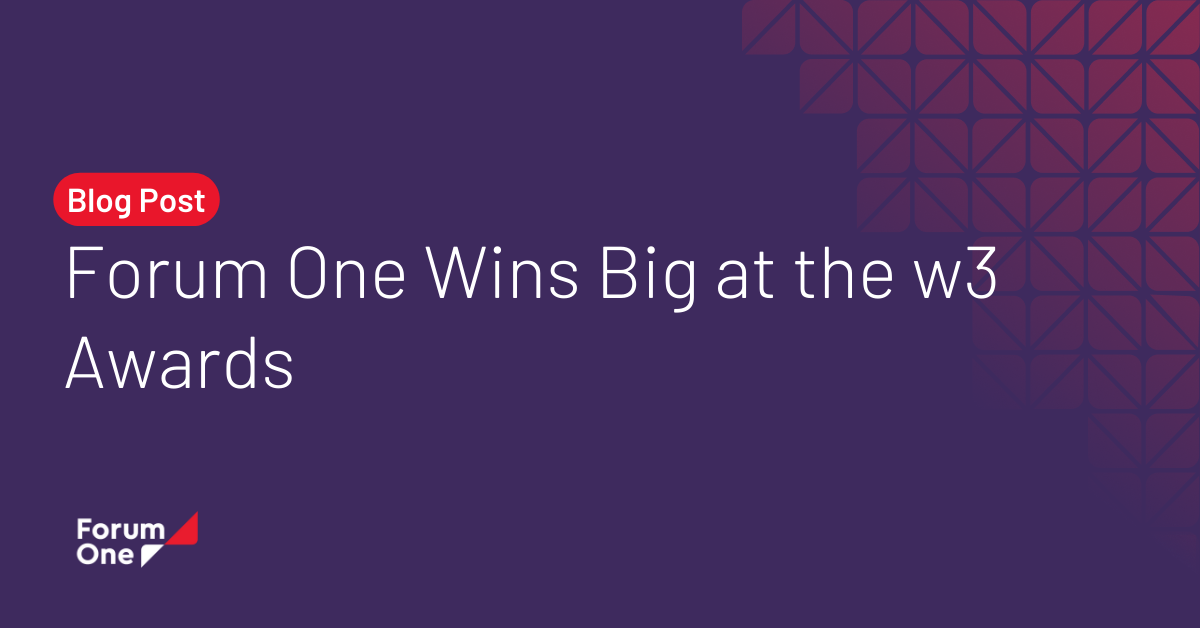 Forum One Wins Big at the w3 Awards | Forum One