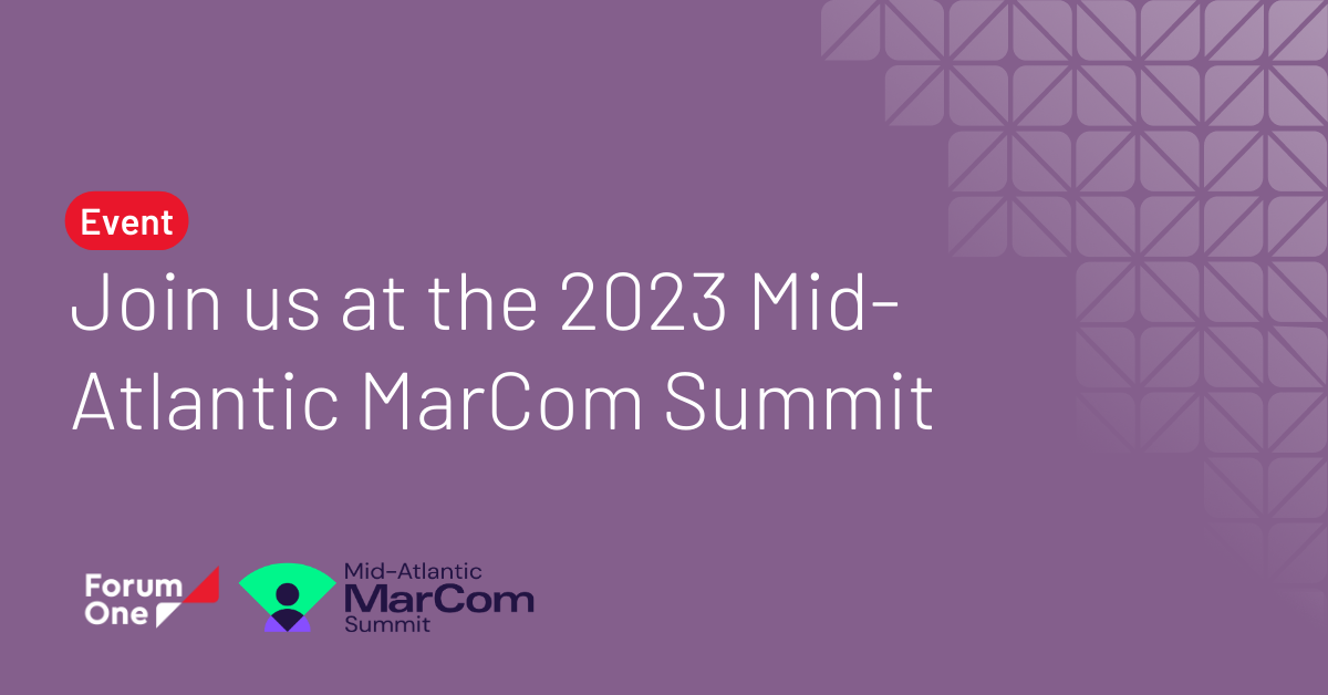 2023 Mid-Atlantic MarCom Summit | Forum One