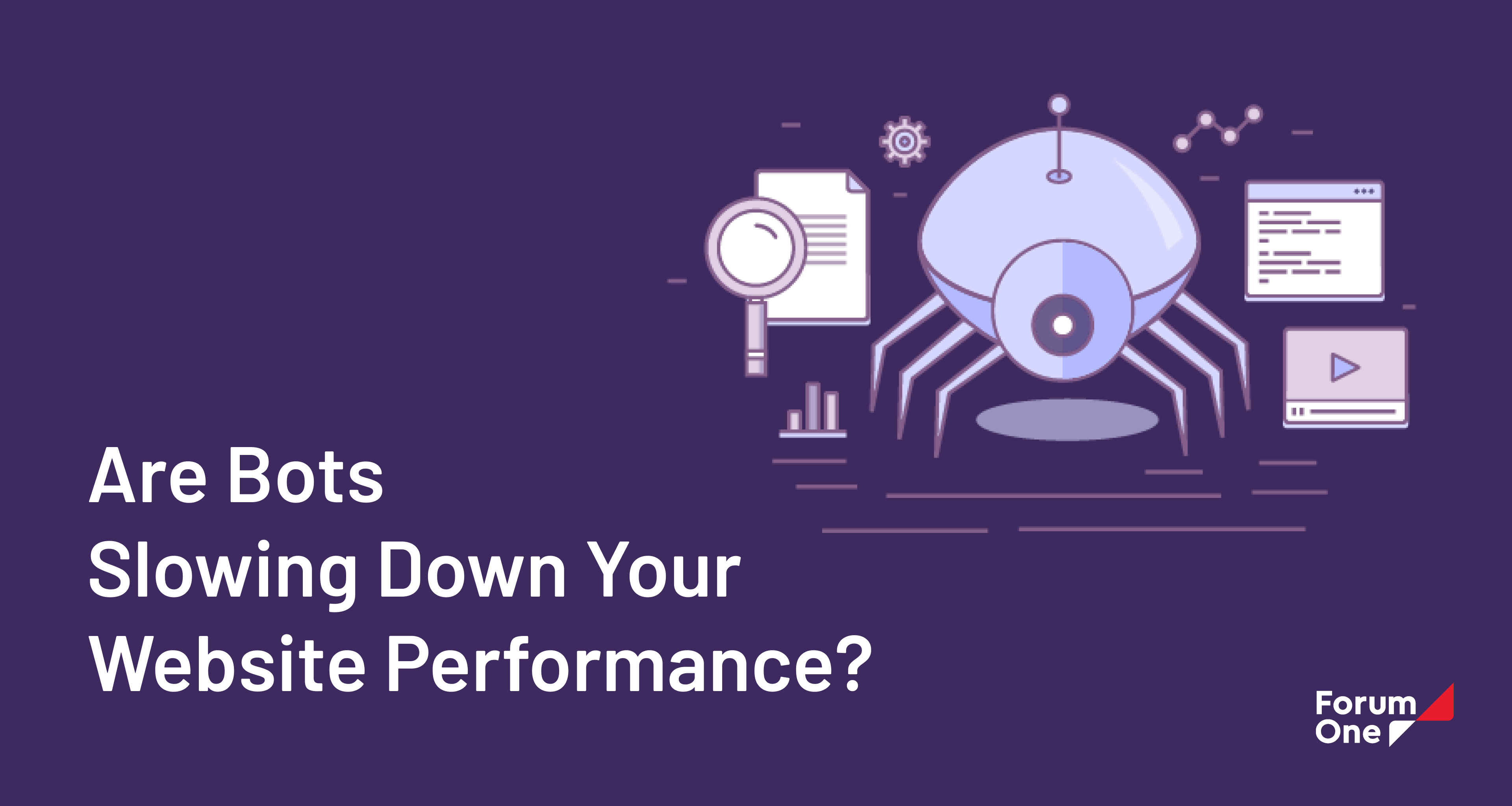Are Bots Slowing Down Your Website Performance Forum One